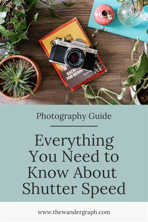 What You Need To Know About Shutter Speed A Guide For Photographers The Wandergraph