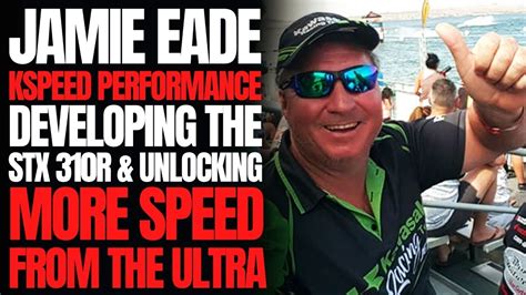 Unlocking The Ultra W Kspeed Performances Jamie Eade The Watercraft