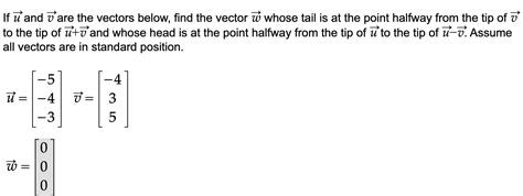 Solved If U And V Are The Vectors Below Find The Vector W Chegg