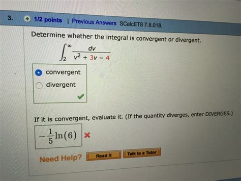 Solved Determine Whether The Integral Is Convergent Or