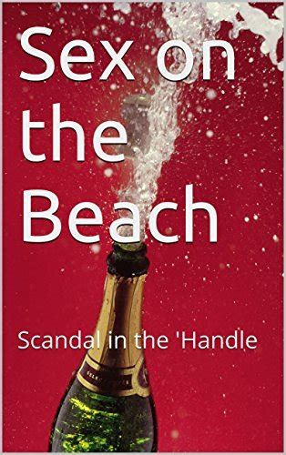 Sex On The Beach Scandal In The Handle By Mark Brady Goodreads