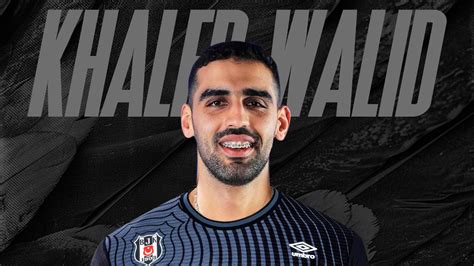 Khaled Walid Beşiktaşa Imza Attı
