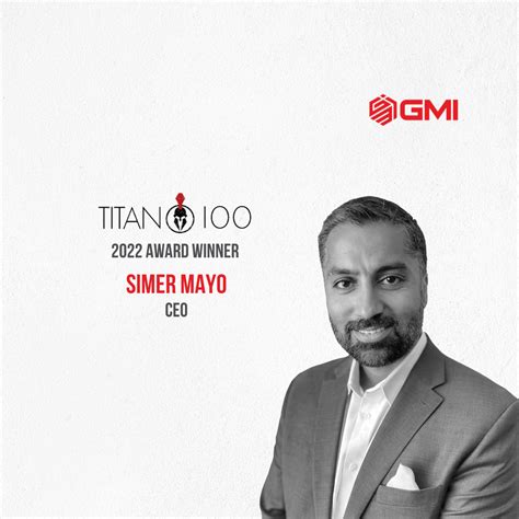 Gmi Announces Ceo Simer Mayo Wins Titan 100 Award Mayo Global Mayo