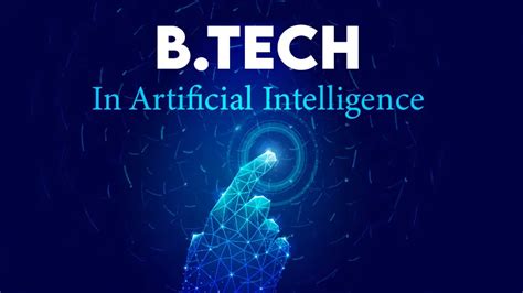 b tech in ai courses eligibility entrance exams and top colleges