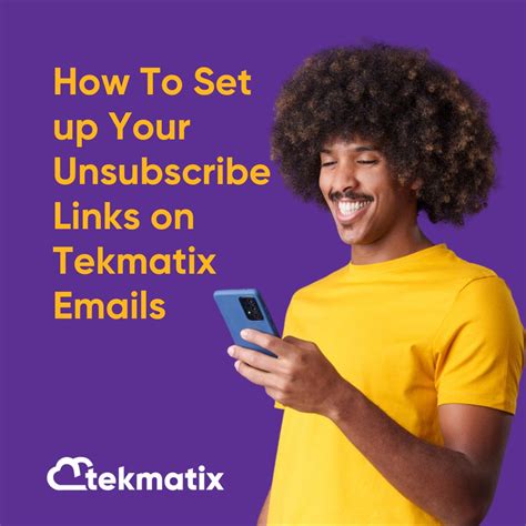 tekmatix on linkedin how to set up your unsubscribe links on tekmatix