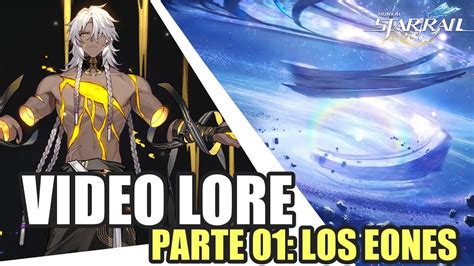 Video Lore 01 Los Eones Honkai Star Rail Youtube