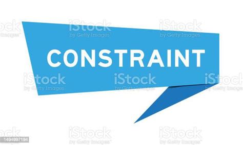 Blue Color Speech Banner With Word Constraint On White Background Stock Illustration Download