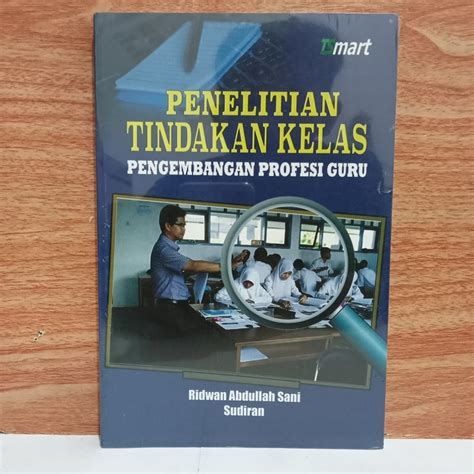 Jual Buku Penelitian Tindakan Kelas Ridwan Abdullah Sani Shopee
