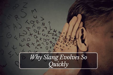 Why Slang Evolves So Quickly