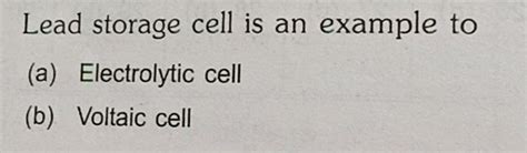 Lead Storage Cell Is An Example To A Studyx
