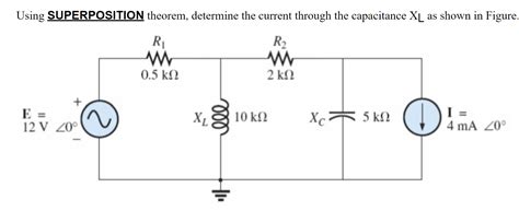 Solved Using SUPERPOSITION Theorem Determine The Current Chegg