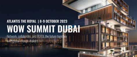 Wow Summit Announces Next Summit In Dubai On 8 9 October News Breaking Travel News