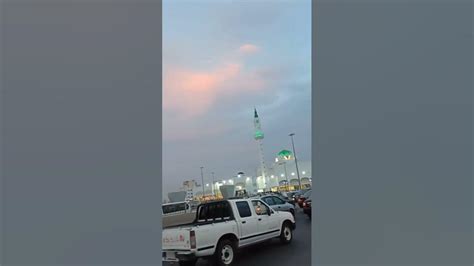 آذان المغرب مسجد سيدنا بلال ابن رباح المدينة المنورة المملكة العربية السعوديه Youtube