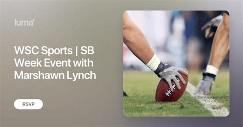 Daniel Pesce On Linkedin Wsc Sports Sb Week Event With Marshawn Lynch · Luma