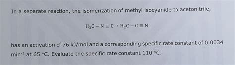 Solved In A Separate Reaction The Isomerization Of Methyl Chegg