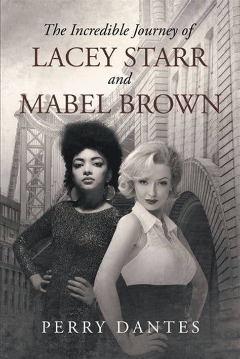 The Incredible Journey Of Lacey Starr And Mabel Brown Ebook By Perry