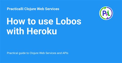 How To Use Lobos With Heroku Practicalli Clojure Web Services