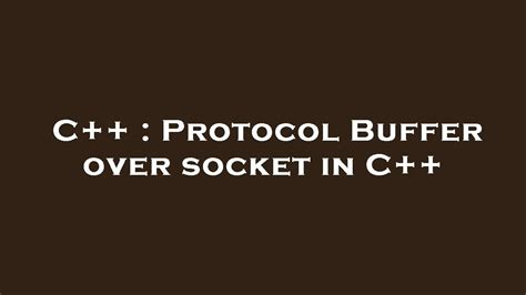 C Protocol Buffer Over Socket In C Youtube