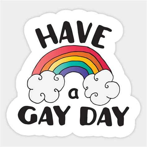 Have A Gay Day Lgbt Pride Sticker Lgbt Sticker Gay Sticker Gay Day