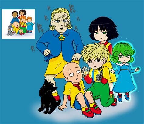 Do You Remember Caillou They Have Grown R Onepunchman