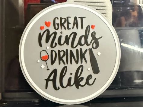 Great Minds Drink Alike Coaster Free 3d Print Model Makerworld