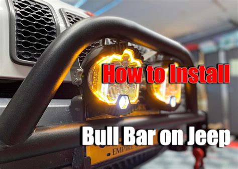 How To Install Bull Bar On Jeep