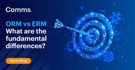 Camms On Linkedin Orm Vs Erm What Are The Fundamental Differences