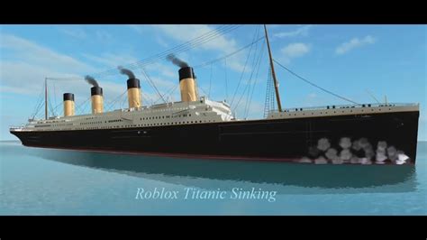 Roblox Titanic Sinking Youtube