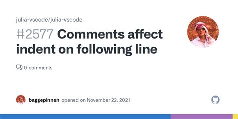 Comments Affect Indent On Following Line · Issue 2577 · Julia Vscode