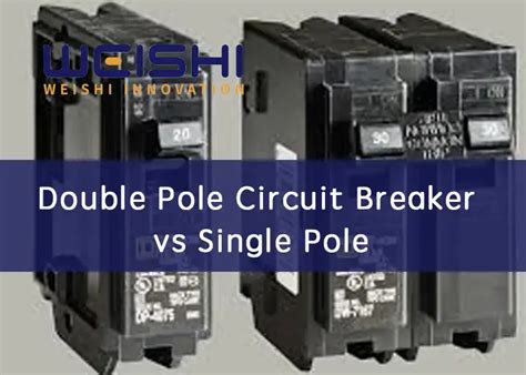 Double Pole Circuit Breaker Vs Single Pole What Are Differences Between Them