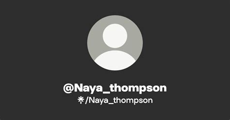Naya Thompson Find Naya Thompson Onlyfans Linktree