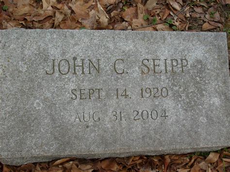 John Carl Seipp Sr 1920 2004 Find A Grave Memorial