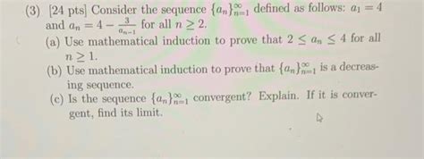 Solved 3 24 Pts Consider The Sequence An N1∞ Defined