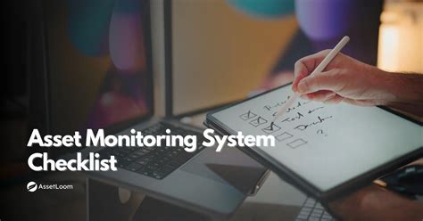 Asset Monitoring System Checklist 8 Essential Things You Should Be Tracking Asset Monitoring System Checklist 8 Essential Things You Should Be Tracking