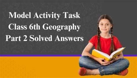 Model Activity Task Class 6 Geography All Chapters Solution