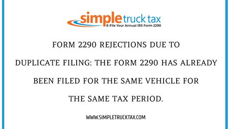 Form 2290 Rejections Due To Duplicate Filing The Form 2290 Has Already Been Filed For The Same