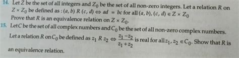 14 let z be the set of all integers and z0 be the set of all non zero i