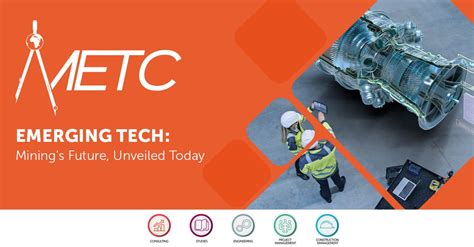 Emergingtech Mininginnovation Futureofmining Metc Metallurgical