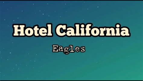 Hotel California Lyrics Eagles Hotel California Amit Varshney Ad