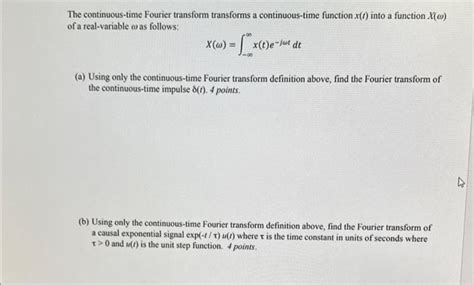 Solved The Continuous Time Fourier Transform Transforms A