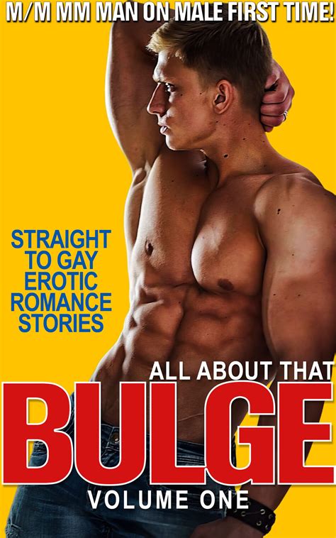 All About That Bulge Straight To Gay Erotic Romance Stories Mm Mm
