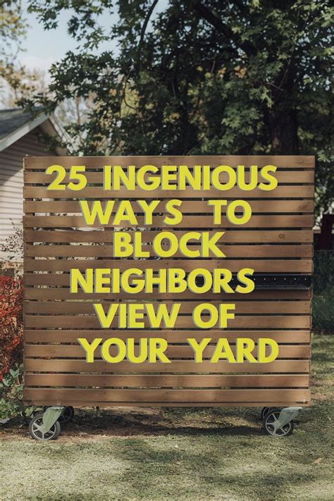 25 Cheap And Ingenious Ways To Block Neighbors View Of Your Yard No