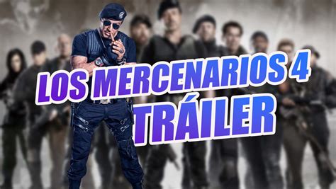 Los Mercenarios 4: tráiler, sinopsis, reparto y fecha de estreno