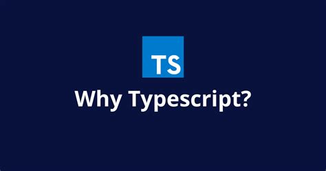 Level Up Your Code Why Typescript Makes Development Smoother By