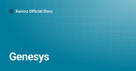 genesys xenioo official docs