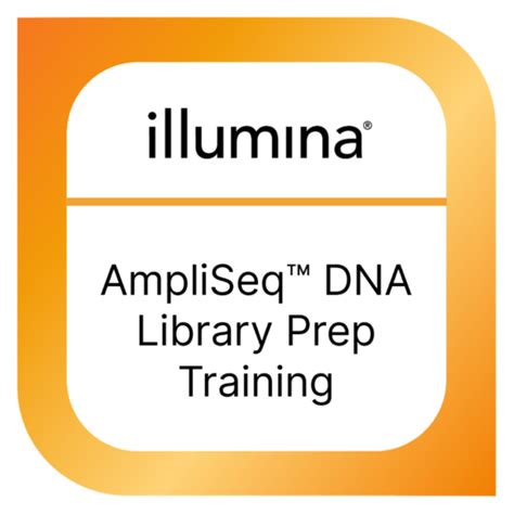 Ampliseq™ For Illumina Dna Library Preparation Kit Training Credly