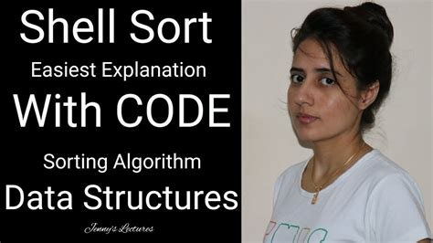 Shell Sort With Code Explained Data Structure Hems Hema Youtube
