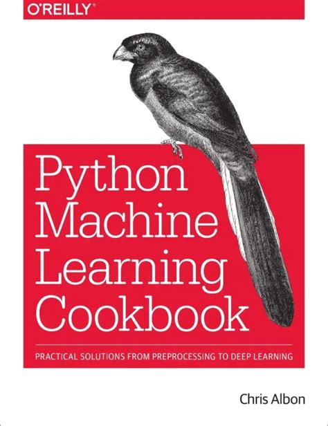 Python Machine Learning Cookbook Practical Solutions From Preprocessing