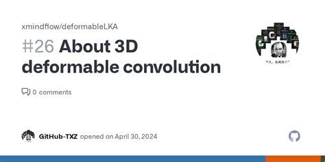 About 3d Deformable Convolution · Issue 26 · Xmindflowdeformablelka