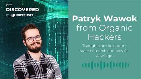 We Have No Idea How Far Ai Will Go — Patryk Wawok On The Get Discovered Podcast